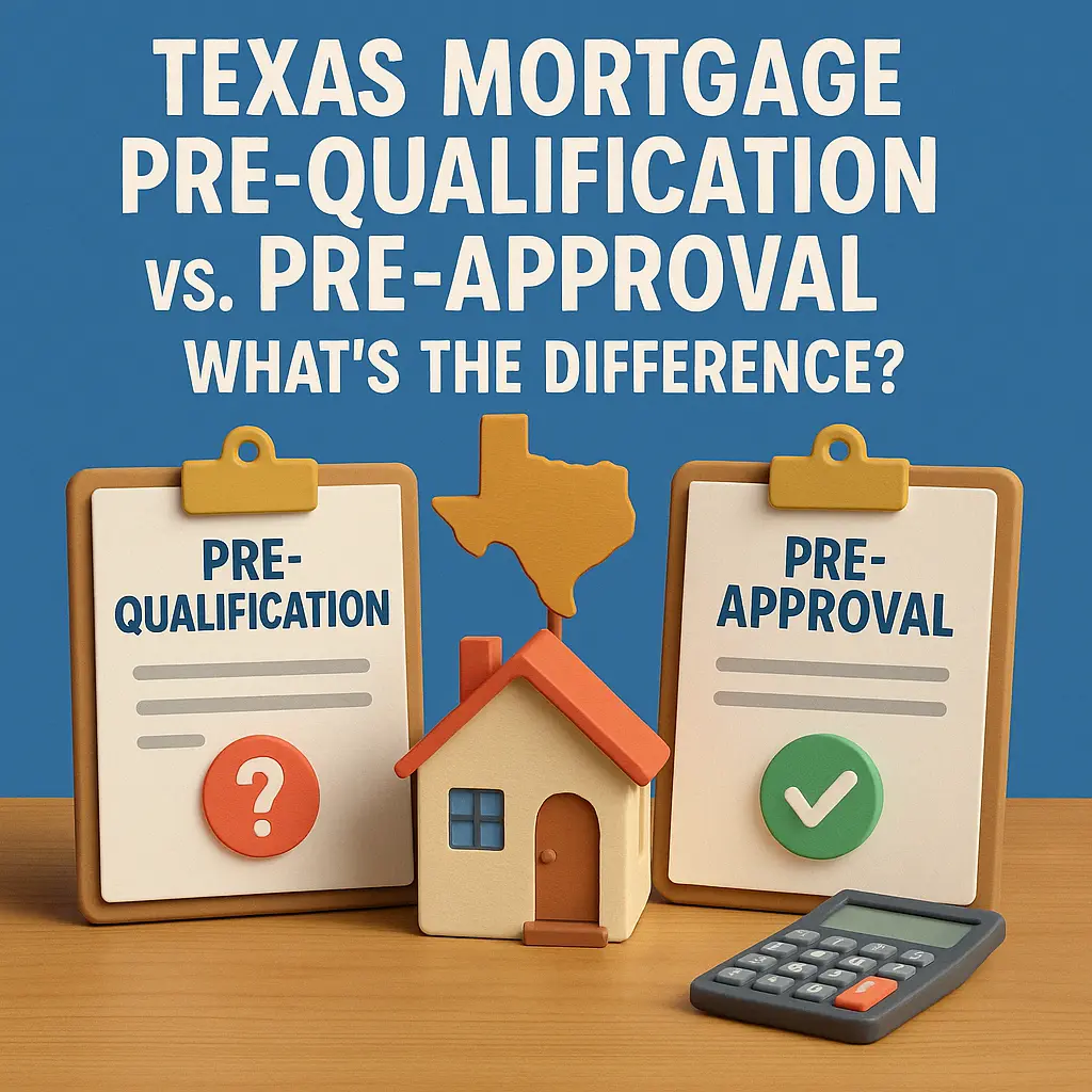 Texas Mortgage Pre-Qualification vs. Pre-Approval: What's the Difference?